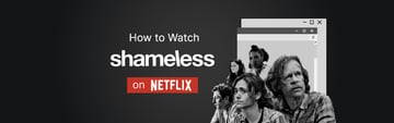 Is Shameless on Netflix in 2026 | CoolTechZone